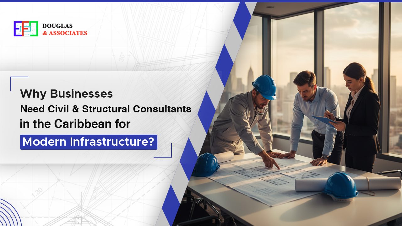 Why Businesses Need Civil & Structural Consultants in the Caribbean for ...